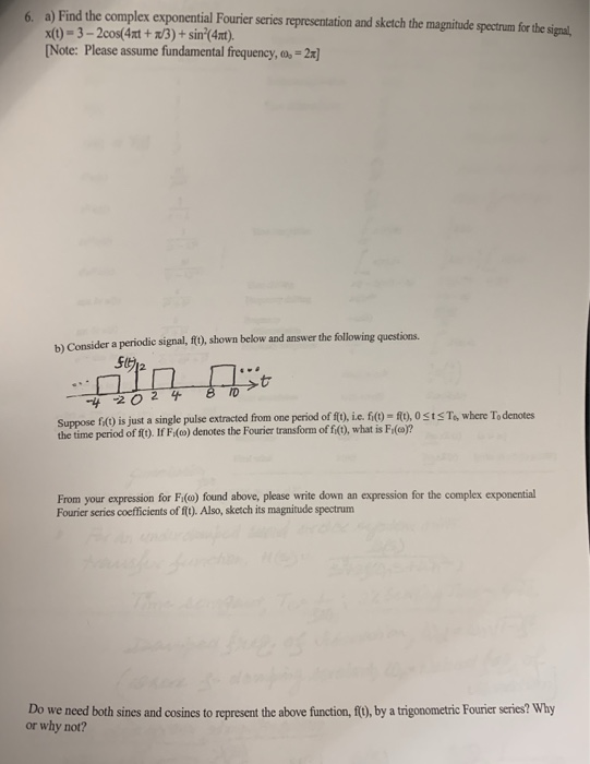 Solved 6. a) Find the complex exponential Fourier series | Chegg.com