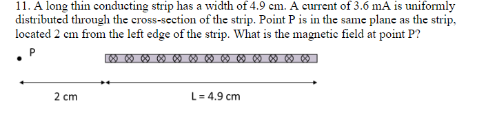 Solved 11. A long thin conducting strip has a width of 4.9 | Chegg.com