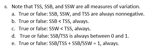Solved 6. Note that TSS, SSB, and SSW are all measures of | Chegg.com