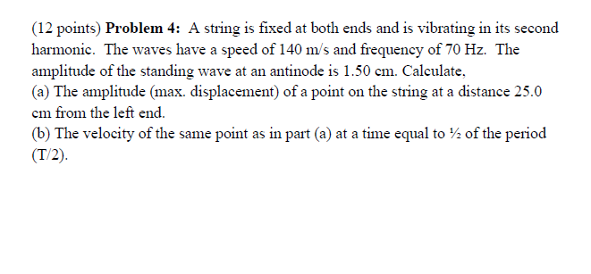Solved (12 points) Problem 4: A string is fixed at both ends | Chegg.com