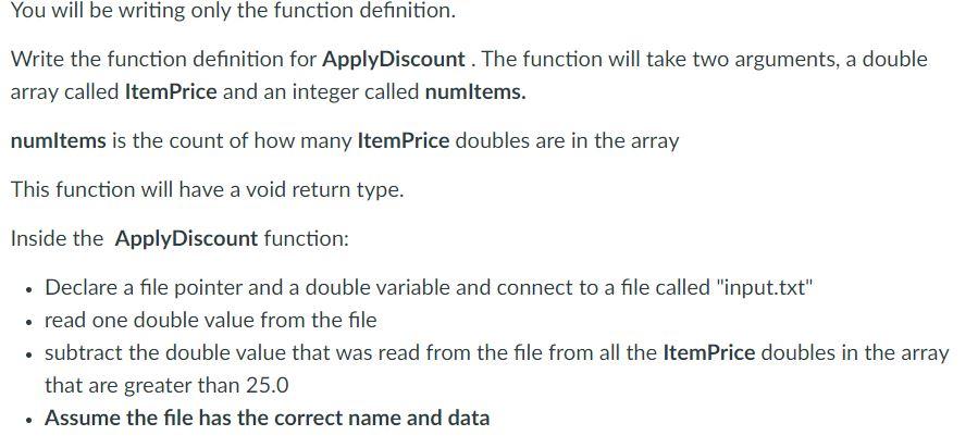 You will be writing only the function definition. | Chegg.com