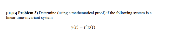 Solved [10 pts] Problem 3) Determine (using a mathematical | Chegg.com