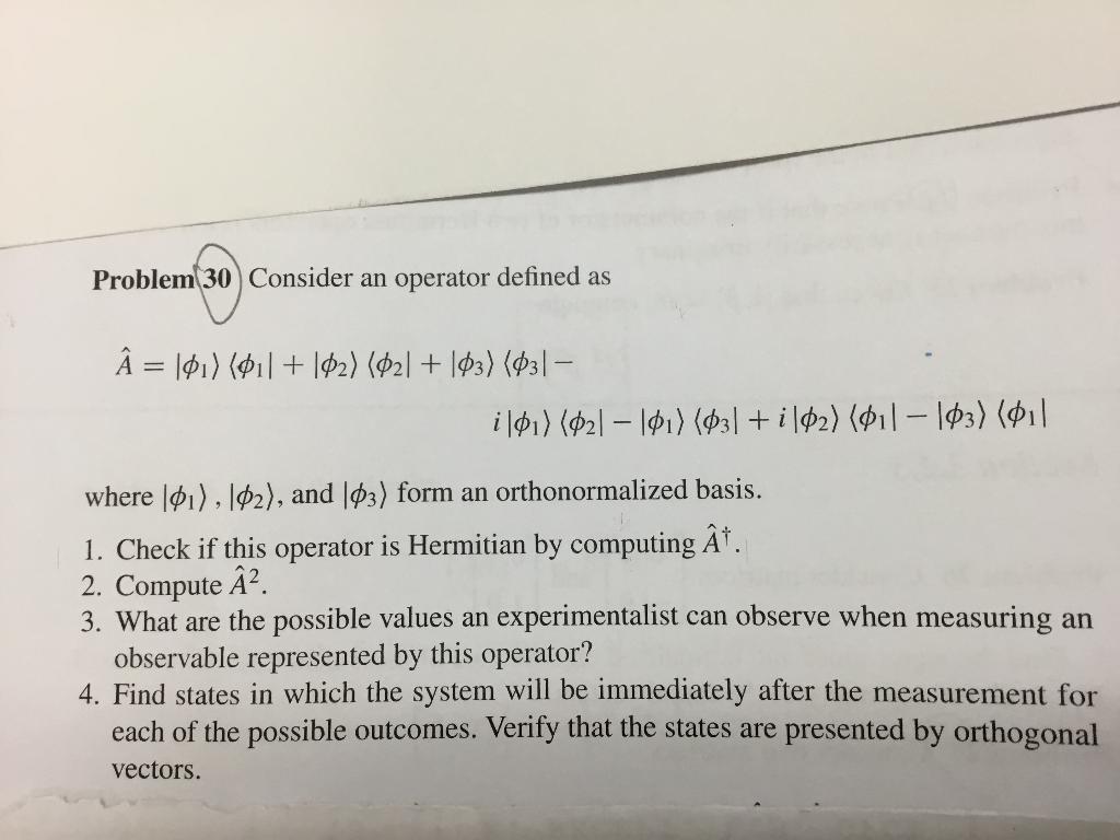 Solved Problem 30 Consider an operator defined as | Chegg.com