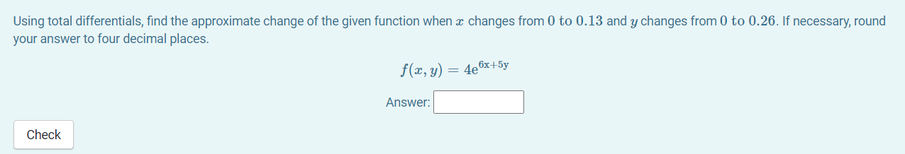 Solved Using total differentials, find the approximate | Chegg.com