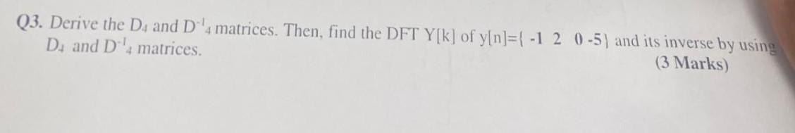 Solved D4 and D4−1 matrices. (3 Marks) | Chegg.com
