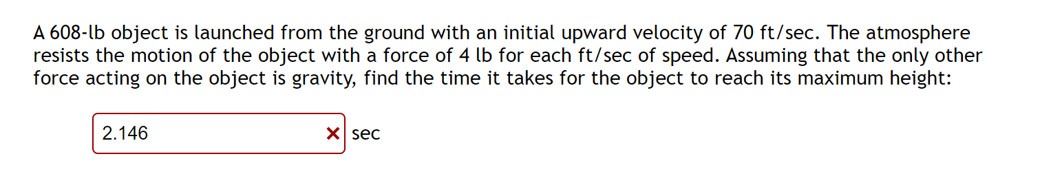 Solved A 608-lb object is launched from the ground with an | Chegg.com