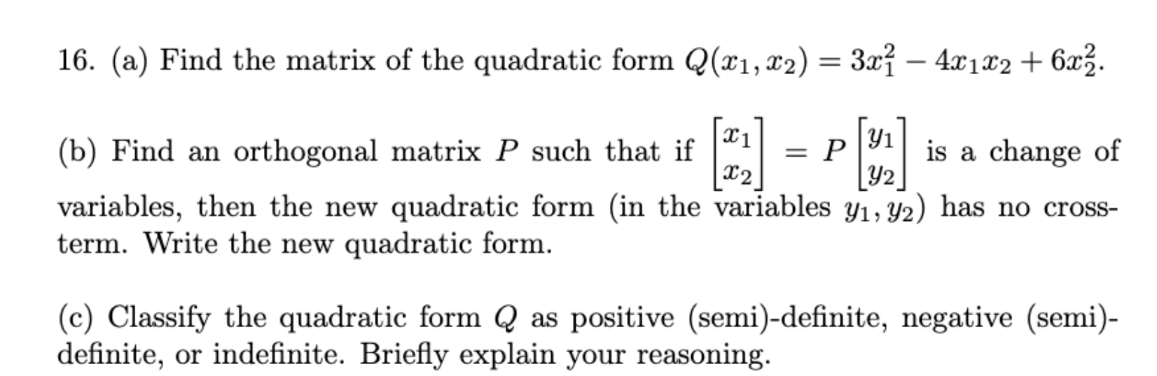 Solved (a) ﻿Find the matrix of the quadratic form and | Chegg.com