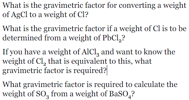 Solved What is the gravimetric factor for converting a | Chegg.com