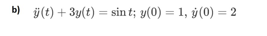 Solved Problem (3): Solve the following ODEs using Laplace | Chegg.com