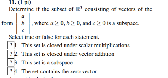Solved l1. (1 pt) Determine if the subset of R3 consisting | Chegg.com Solved l1. (1 pt) Determine if the subset of R3 consisting | Chegg.com