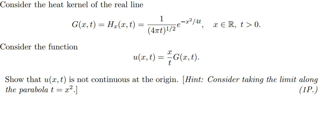 Solved Consider the heat kernel of the real line G(x,t) = | Chegg.com