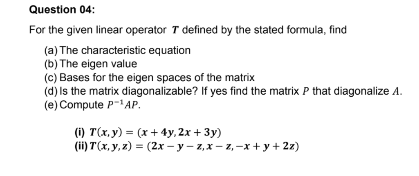 Solved For the given linear operator T defined by the stated | Chegg.com