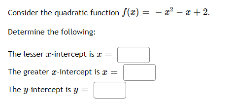 Solved Consider the quadratic function f(x)=−x2−x+2. | Chegg.com