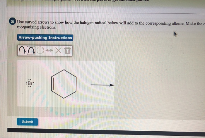 Solved Use curved arrows to show how the halogen radical | Chegg.com