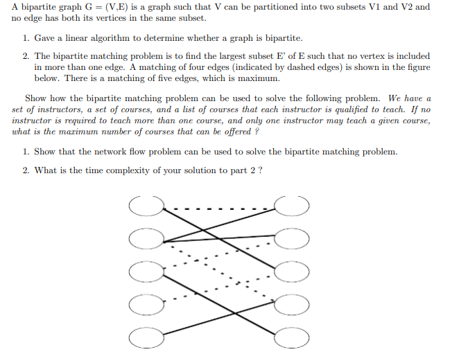 Solved A bipartite graph G = (V.E) is a graph such that V | Chegg.com