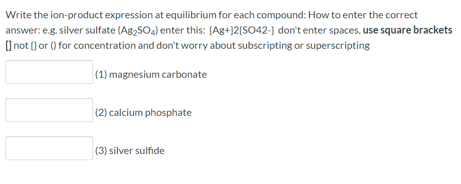 Solved Write the ion-product expression at equilibrium for | Chegg.com
