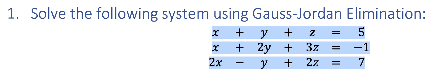 Solved Solve the following system using Gauss-Jordan | Chegg.com