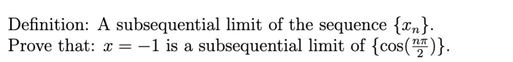Solved Definition: A subsequential limit of the sequence | Chegg.com