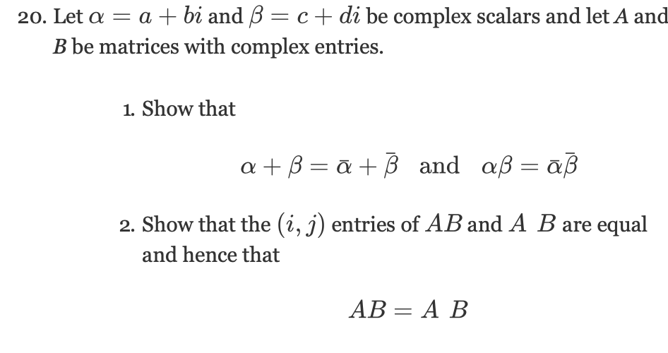 Solved Let α=a+bi ﻿and β=c+di ﻿be complex scalars and let A | Chegg.com