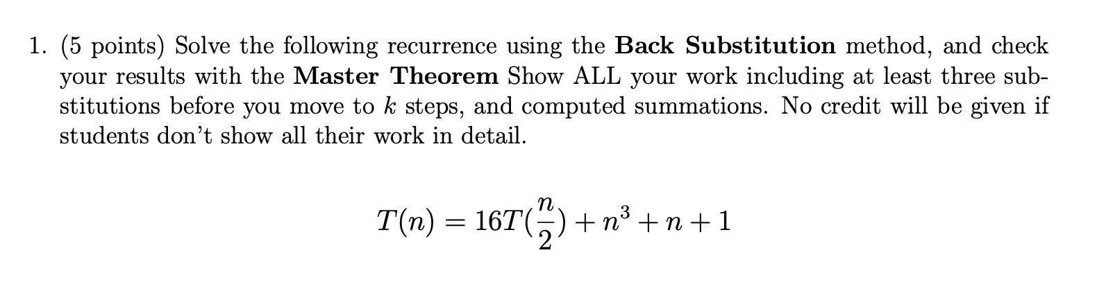 Solved (5 ﻿points) ﻿Solve the following recurrence using the | Chegg.com
