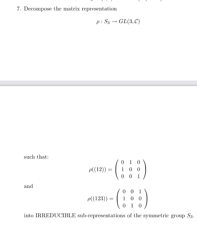 Solved 7. Decompose the matrix representation P: S3 → | Chegg.com