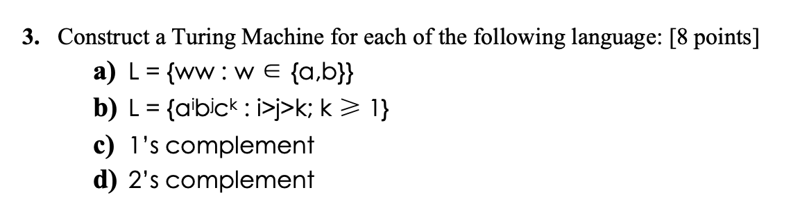 Solved 3. Construct a Turing Machine for each of the | Chegg.com