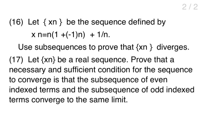 Solved 2/2 (16) Let {xn > be the sequence defined by x n n(1 | Chegg.com