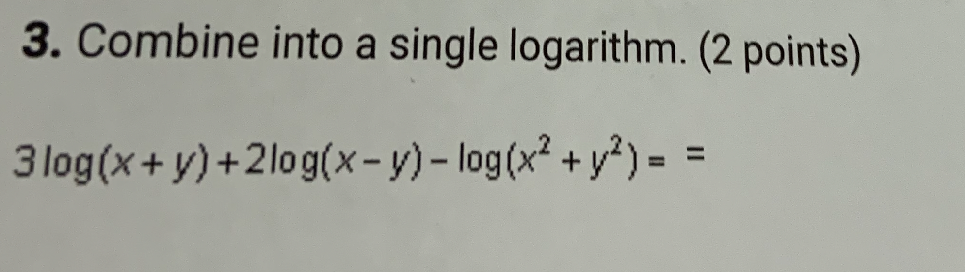 Solved 3. Combine into a single logarithm. (2 points) 3 | Chegg.com