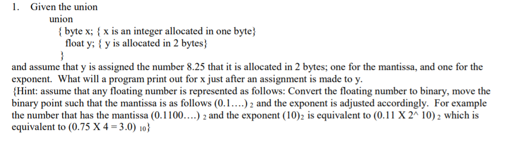 Solved 1. Given the union union {byte x; { x is an integer | Chegg.com