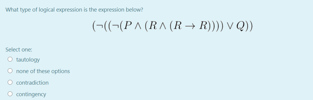 Solved What type of logical expression is the expression | Chegg.com