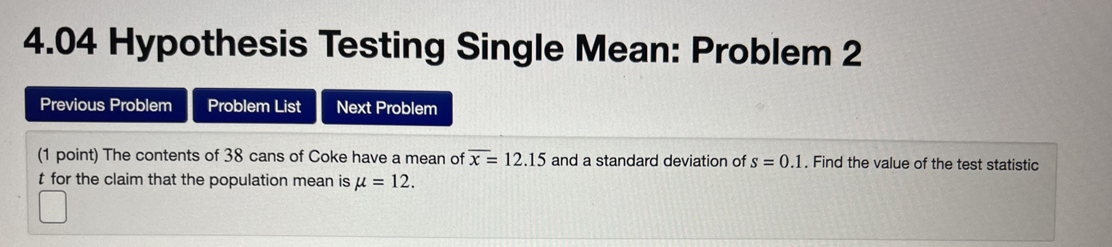 Solved 4.04 Hypothesis Testing Single Mean: Problem 2 (1 | Chegg.com