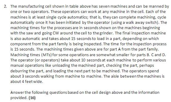 [Solved]: 2. The manufacturing cell shown in table above h