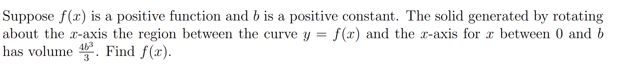Solved Suppose f(x) is a positive function and b is a | Chegg.com