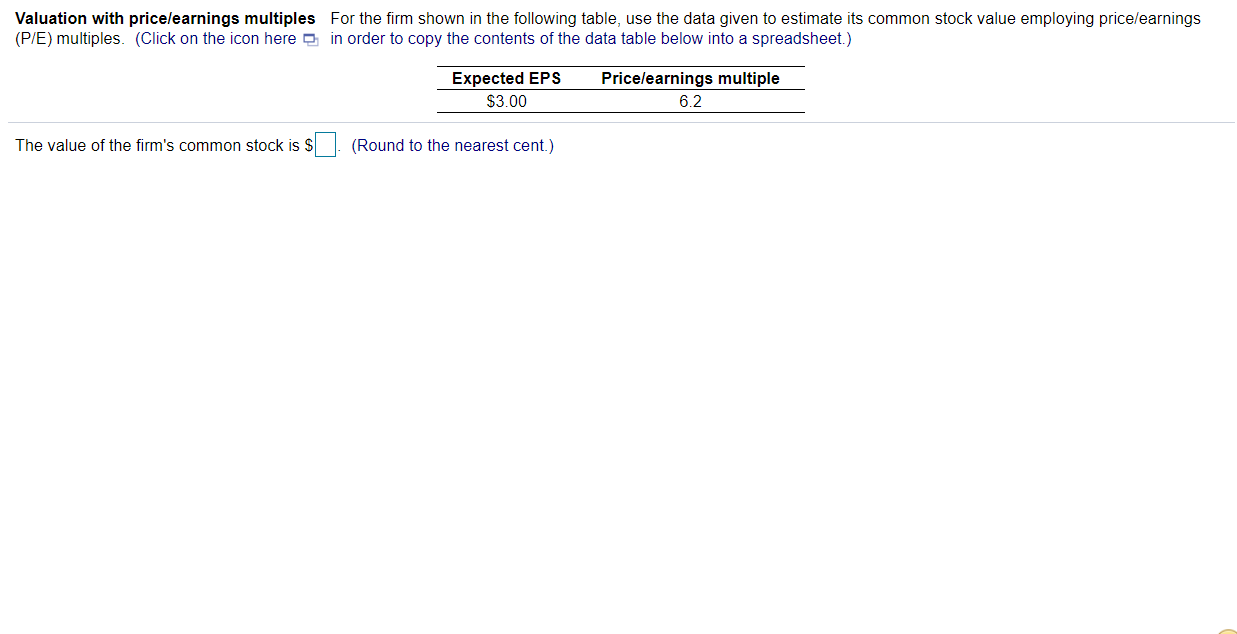 Solved Valuation with pricelearnings multiples For the firm | Chegg.com