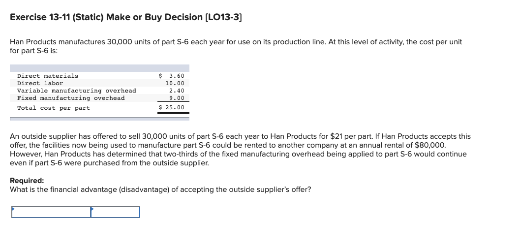 Solved Exercise 13-11 (Static) Make or Buy Decision (LO13-3] | Chegg.com