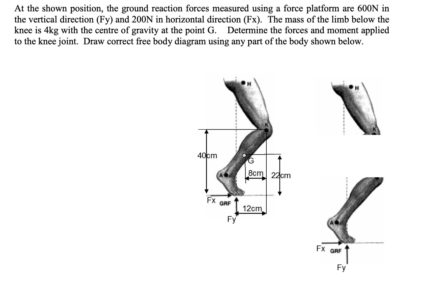 Solved At the shown position, the ground reaction forces | Chegg.com
