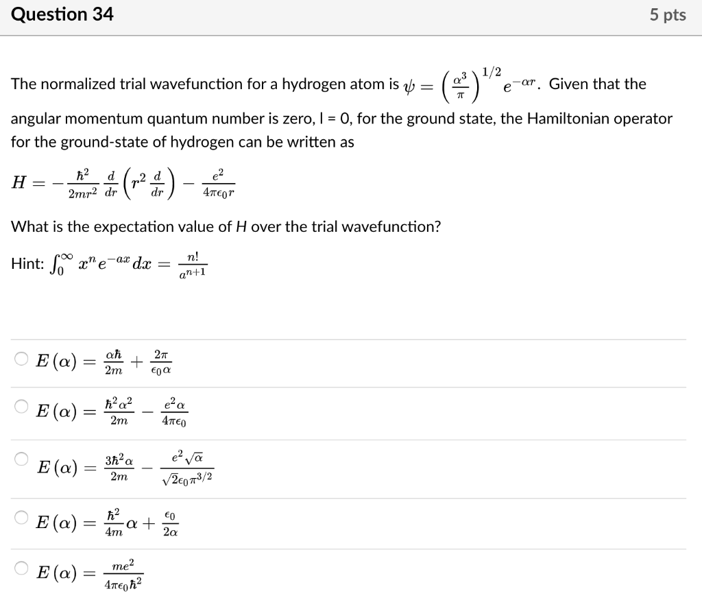 Solved Question 34 5 Pts The Normalized Trial Wavefunction