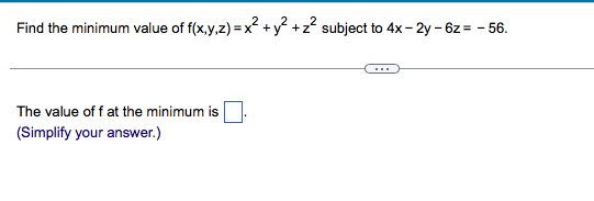 Solved Find the minimum value of f(x,y,z)=x2+y2+z2 subject | Chegg.com