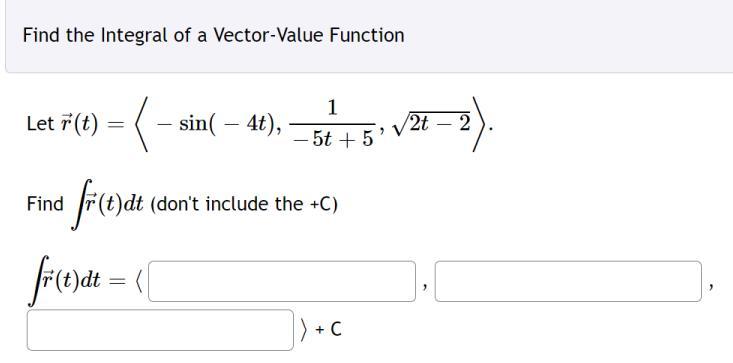 Solved Find the Integral of a Vector-Value Function Let | Chegg.com