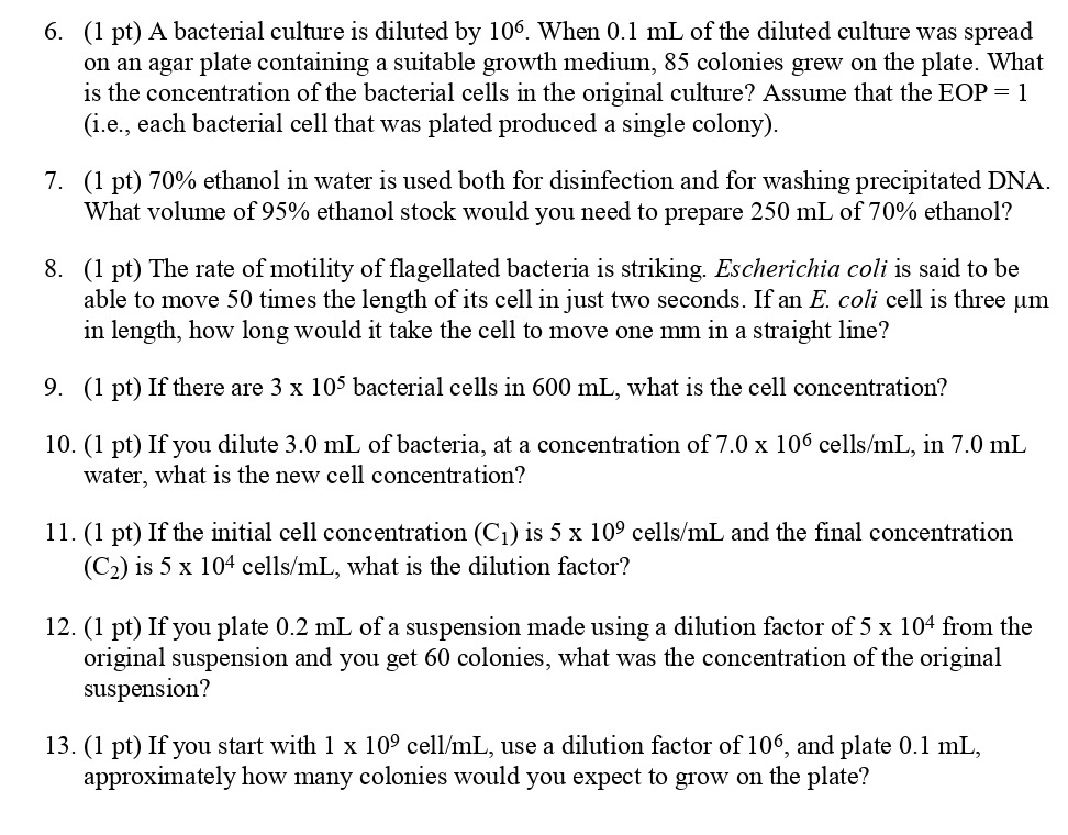 Solved 6. ( 1pt ) A bacterial culture is diluted by 106. | Chegg.com
