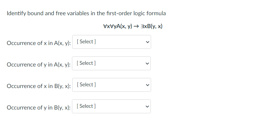 Solved Identify bound and free variables in the first-order | Chegg.com