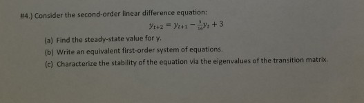 Solved 4 Consider The Second Order Linear Difference