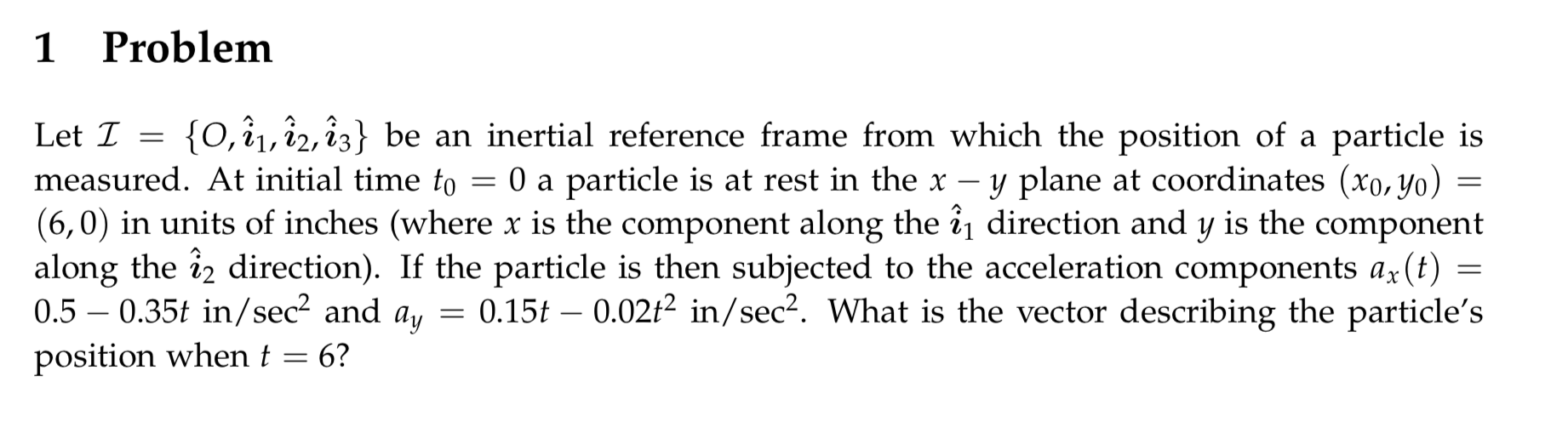 Solved Let I={O,i^1,i^2,i^3} be an inertial reference frame | Chegg.com