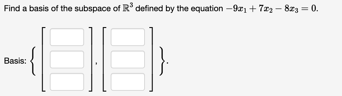 Solved Find a basis of the subspace of R3 ﻿defined by the | Chegg.com