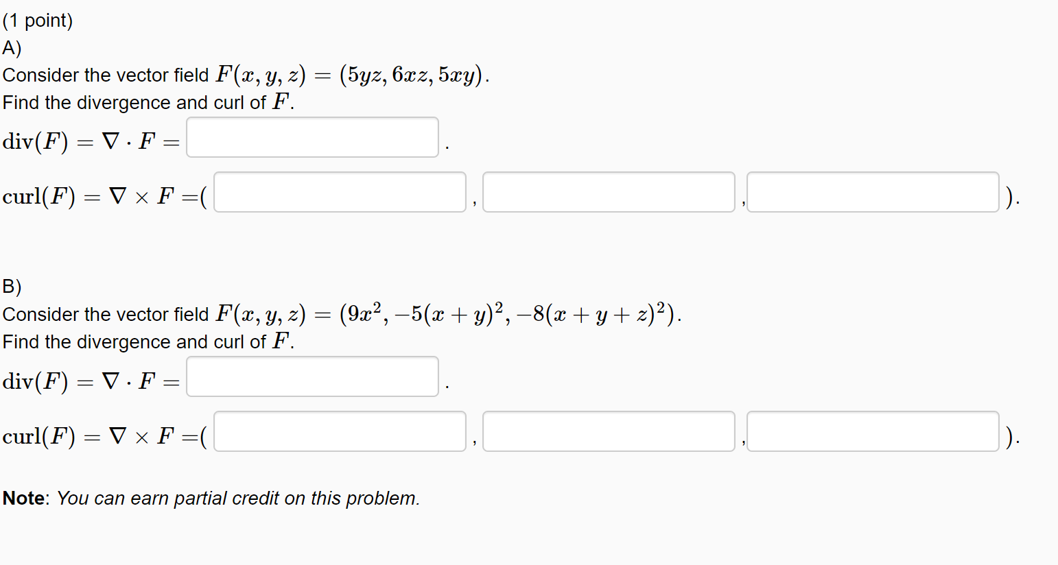 Solved (1 point) A) Consider the vector field F(x, y, z) = | Chegg.com