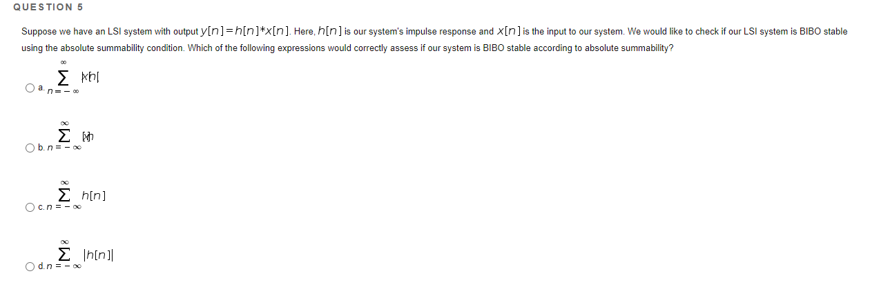 Solved QUESTION 5 Suppose we have an LSI system with output | Chegg.com