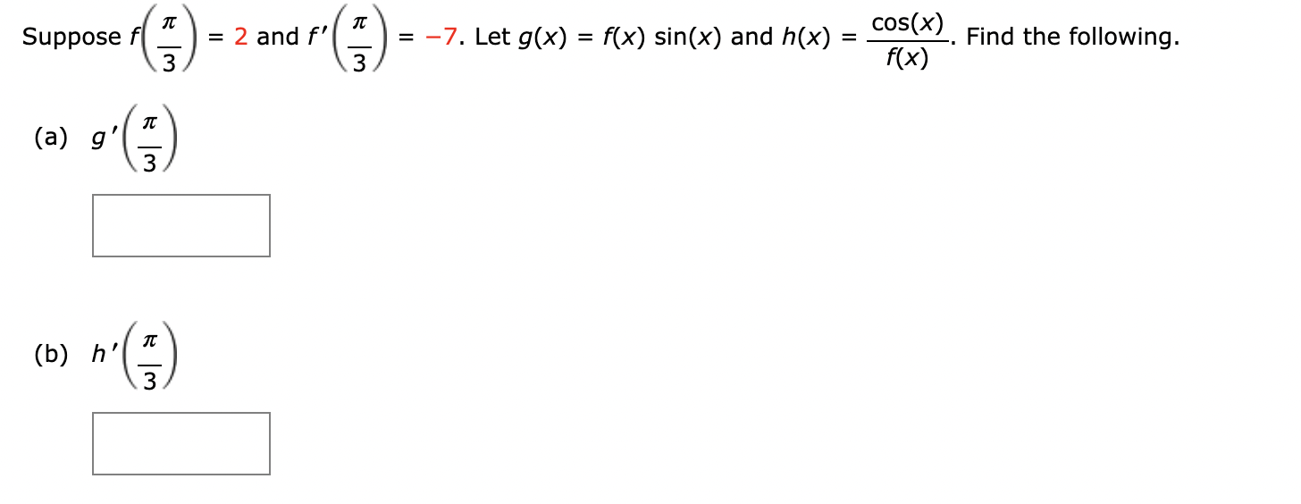 Solved Suppose f(π3)=2 ﻿and f'(π3)=-7. ﻿Let g(x)=f(x)sin(x) | Chegg.com