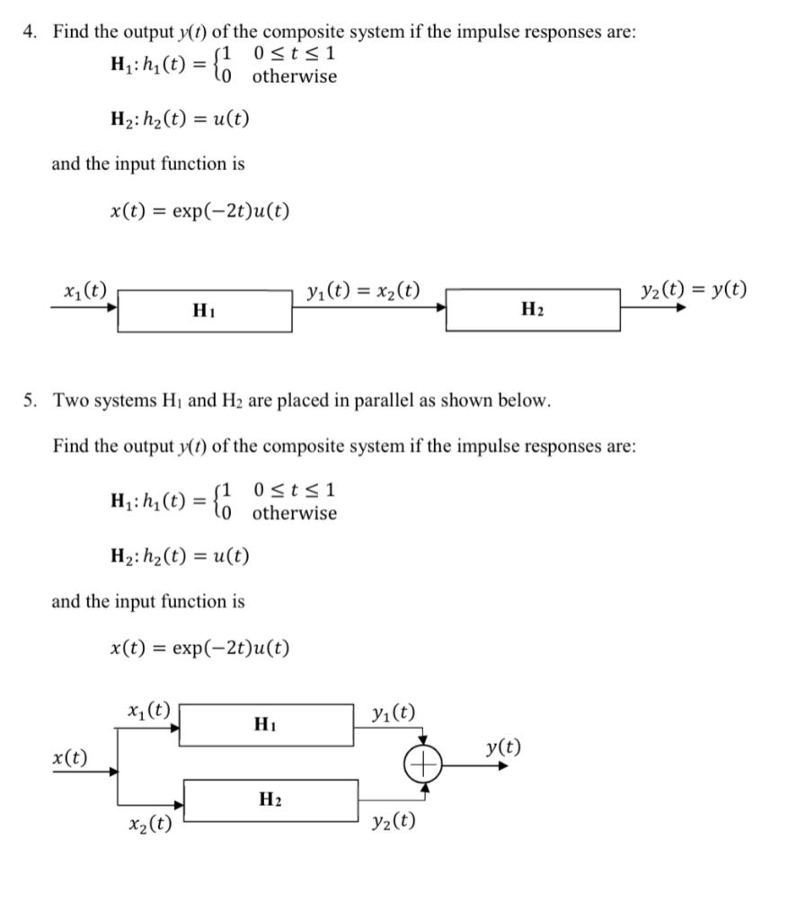Solved 4. Find the output y(t) of the composite system if | Chegg.com