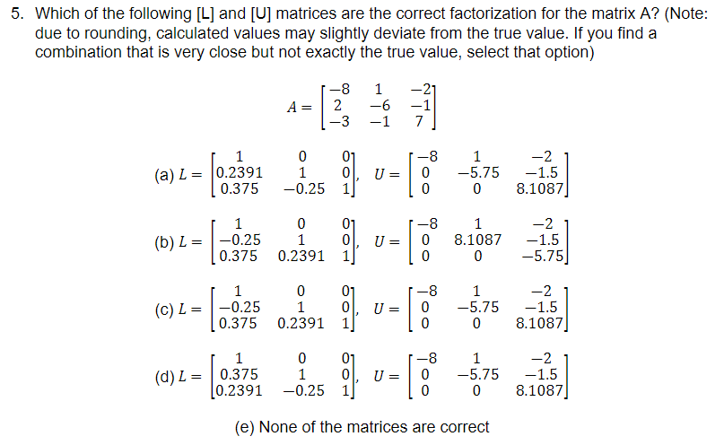 Solved Which of the following [L] and [U] matrices are the | Chegg.com