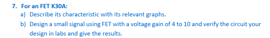 Solved 7. For an FET K30A: a) Describe its characteristic | Chegg.com